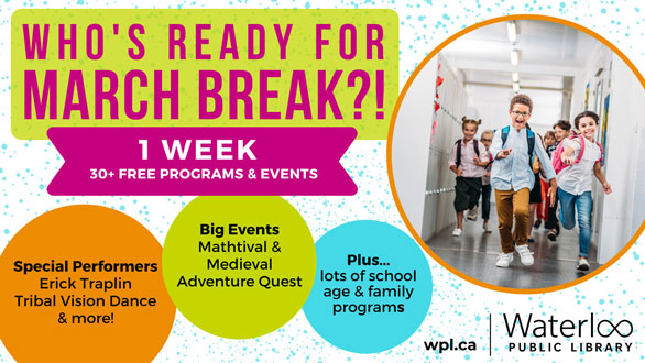 Spend March Break With Us – Check it out
